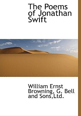 The Poems of Jonathan Swift by William Ernst Browning | Goodreads