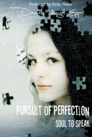 Pursuit of Perfection: Soul To Speak by Danielle Epps | Goodreads