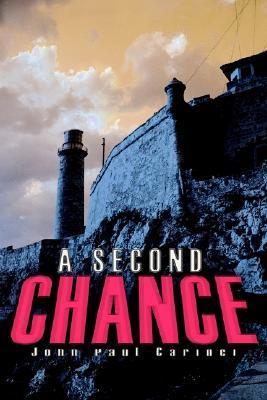 A Second Chance by John Paul Carinci | Goodreads