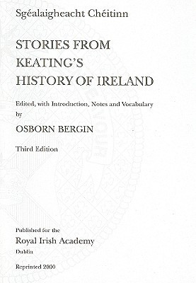 Stories from Keating's History of Ireland: Third Edition by Geoffrey ...