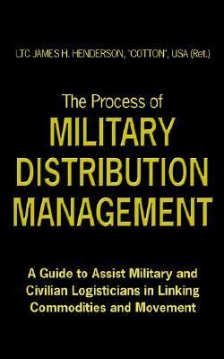 The Process of Military Distribution Management: A Guide to Assist ...