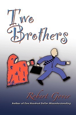 Two Brothers by Robert Gover | Goodreads