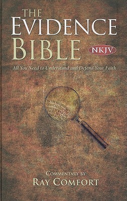 NKJV Complete Evidence Study Bible by Ray Comfort | Goodreads