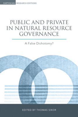Public and Private in Natural Resource Governance: A False Dichotomy ...
