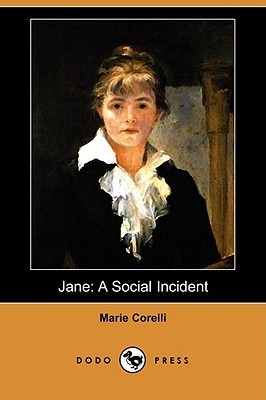 Jane: A Social Incident by Marie Corelli | Goodreads
