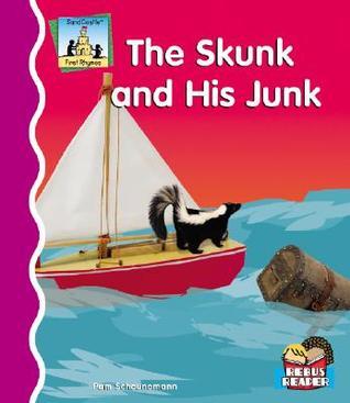 Skunk and His Junk (First Rhymes) by Pam Scheunemann | Goodreads