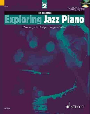 Exploring Jazz Piano - Volume 2: Book/CD by Tim Richards | Goodreads