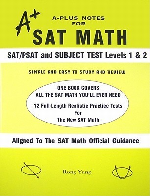 A-Plus Notes For SAT Math by Rong Yang | Goodreads