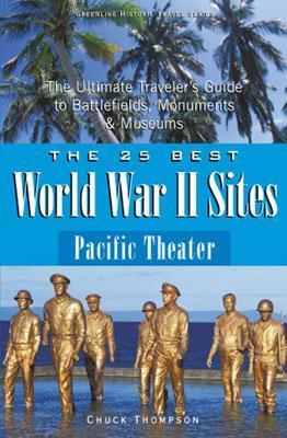 25 Best World War II Sites Pacific Theater (Greenline Historic Travel ...