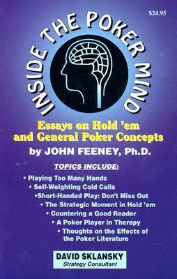 Inside the Poker Mind: Essays on Hold 'em and General Poker Concepts by ...