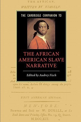 The Cambridge Companion to the African American Slave Narrative by ...