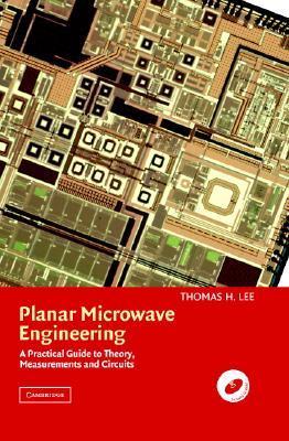 Planar Microwave Engineering: A Practical Guide to Theory, Measurement ...