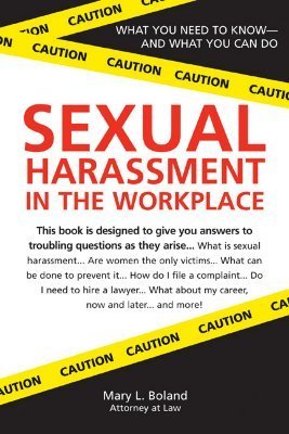 Sexual Harassment In The Workplace by Mary L. Boland | Goodreads