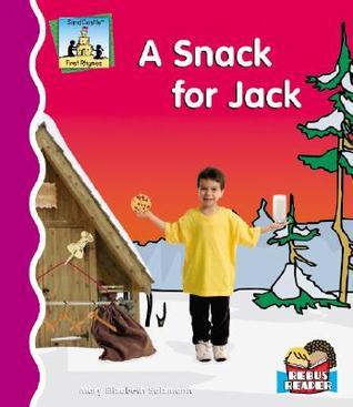 Snack for Jack (First Rhymes) by Mary Elizabeth Salzmann | Goodreads