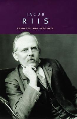 Jacob Riis: Reporter and Reformer by Janet B. Pascal | Goodreads