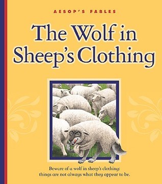 The Wolf in Sheep's Clothing (Aesop's Fables) by Mary Berendes | Goodreads