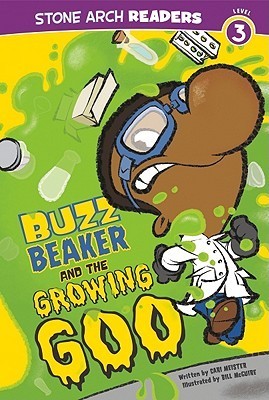 Buzz Beaker and the Growing Goo (Stone Arch Readers) by Cari Meister ...