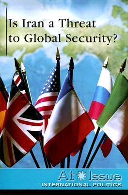 Is Iran a Threat to Global Security ? by Julia Bauder | Goodreads