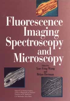 Fluorescence Imaging Spectroscopy and Microscopy by X.F. Wang | Goodreads