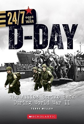 D-Day: The Allies Strike Back During World War II by Terry Miller ...