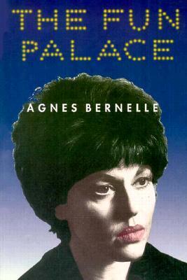 The Fun Palace: An Autobiography by Agnes Bernelle | Goodreads
