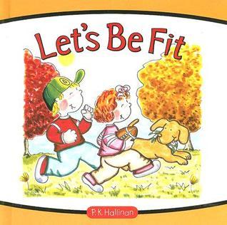 Let's Be Fit by P.K. Hallinan | Goodreads