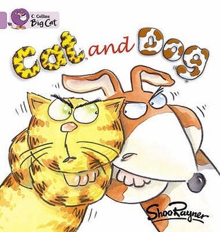 Cat and Dog by Shoo Rayner | Goodreads