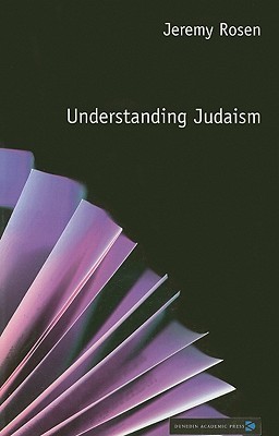 Understanding Judaism (Understanding Faith) by Jeremy Rosen | Goodreads