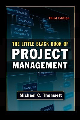 The Little Black Book of Project Management by Michael C. Thomsett ...