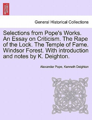 Selections from Pope's Works. An Essay on Criticism. The Rape of the ...