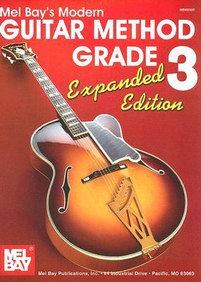 Mel Bay's Modern Guitar Method Grade 3, Expanded Edition by Mel Bay ...