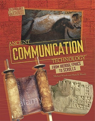 Ancient Communication Technology: From Hieroglyphics to Scrolls by ...