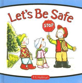 Let's Be Safe by P.K. Hallinan | Goodreads
