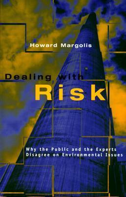 Dealing with Risk: Why the Public and the Experts Disagree on ...