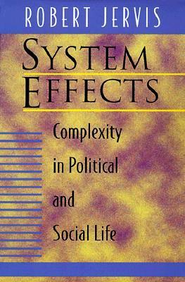 System Effects by Robert Jervis | Goodreads