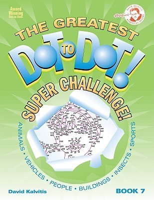 Greatest Dot-to-Dot Super Challenge (Book 7) - Activity Book - Extreme ...
