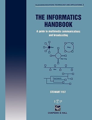 The Informatics Handbook: A guide to multimedia communications and ...
