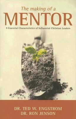 The Making of a Mentor: Nine Essential Characteristics of Influential ...