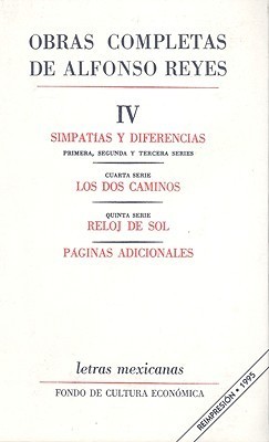 Obras Completas de Alfonso Reyes, Tomo IV: Simpatías y diferencias ...