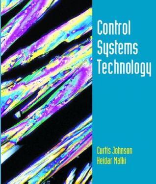 Control Systems Technology by Curtis D. Johnson | Goodreads