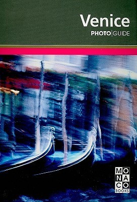 Photo Guide Venice by Monaco Books | Goodreads