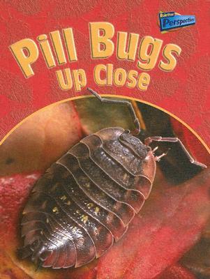 Pill Bugs Up Close (Perspectives) by Greg Pyers | Goodreads