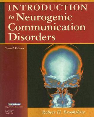 Introduction to Neurogenic Communication Disorders by Robert H ...