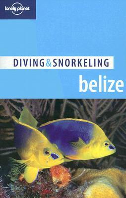 Diving & Snorkeling Belize by Tim Rock | Goodreads