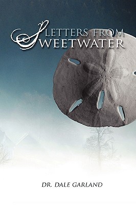 Letters from Sweetwater by Dale Garland | Goodreads