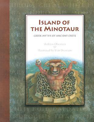 Island of the Minotaur: The Greek Myths of Ancient Crete by Blair ...