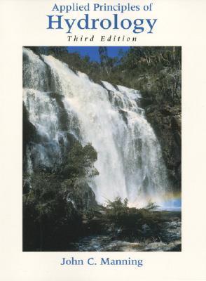 Applied Principles of Hydrology by John C. Manning | Goodreads