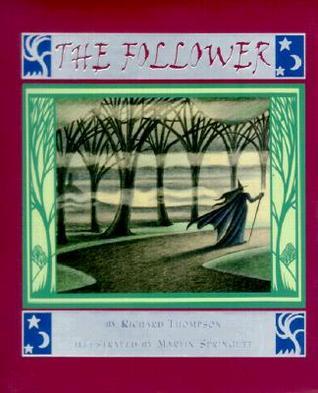 The Follower by Richard Thompson | Goodreads