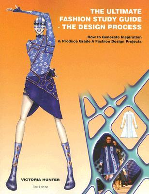 The Ultimate Fashion Study Guide The Design Process--Book by Victoria ...