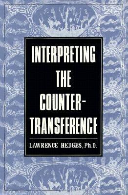 Interpreting the Countertransference by Lawrence E. Hedges | Goodreads